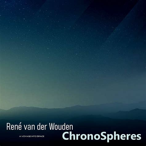 Chronospheres René Van Der Wouden