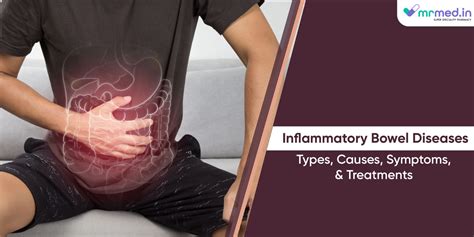 Inflammatory Bowel Diseases Types Causes Symptoms And Treatments