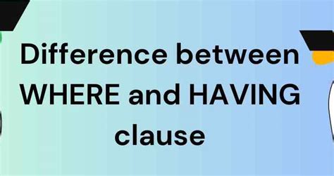 What Is The Difference Between Having And Where In Sql Codemaster