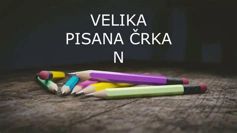 Velika Pisana Črka N Youtube