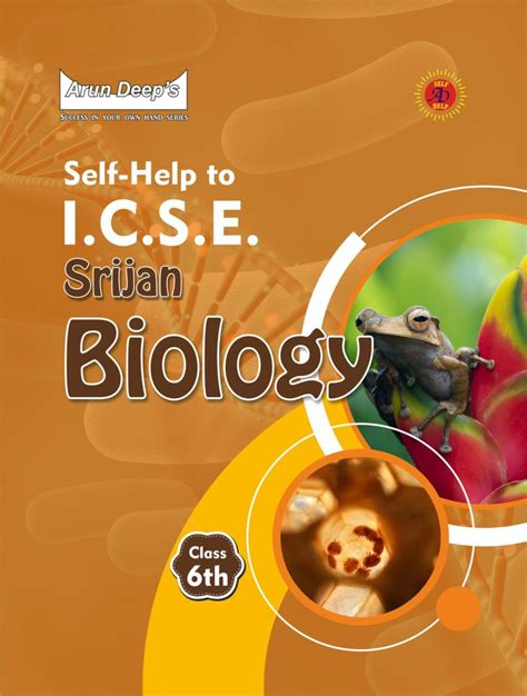 Arun Deeps Self Help To Srijan Icse Biology Class 6 2025 26 Edition