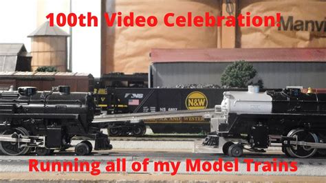 Running All Of My Model Trains 100th Video Special Youtube