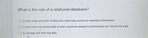 What Is The Role Of A Relational Databaseto Store