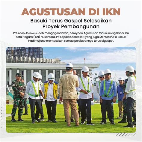 Agustusan Di Ikn Basuki Terus Gaspol Selesaikan Proyek Pembangunan
