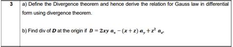 Answered A Define The Divergence Theorem And Bartleby