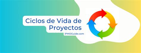 Ciclos De Vida De Proyectos Ipmoguide