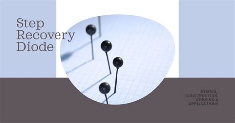 Step Recovery Diode Symbol Construction Working Applications