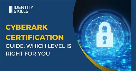 Cyberark Certification Guide Which Level Is Right For You Identity Skill