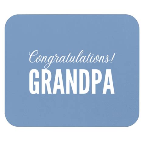 Congratulations Grandpa Mouse Pads Sold By Obliged Michelle Sku