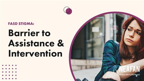 Fasd Stigma Barrier To Assistance And Intervention Neafan