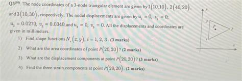 Solved Q3 10 The Node Coordinates Of A 3 Node Triangular