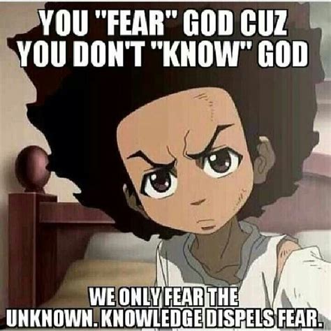 Know God Huey Freeman Boondocks Quotes Knowing God Inspirational