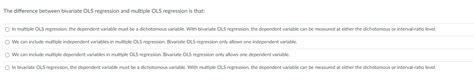 Solved The Difference Between Bivariate Ols Regression And