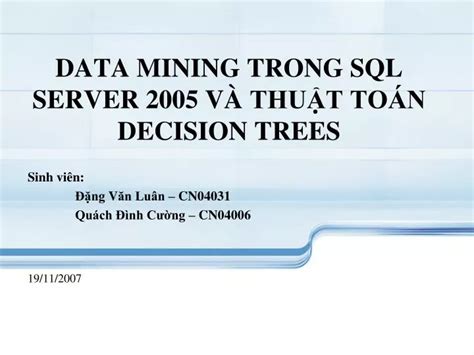 Ppt Data Mining Trong Sql Server 2005 V À ThuẬt ToÁn Decision Trees