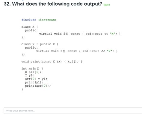 Solved 32 What Does The Following Code Output Saved