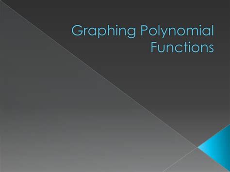 Graphing Polynomial Functions Ppt