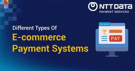 5 Different Types Of E Commerce Payment Systems Ntt Data Payment Services India