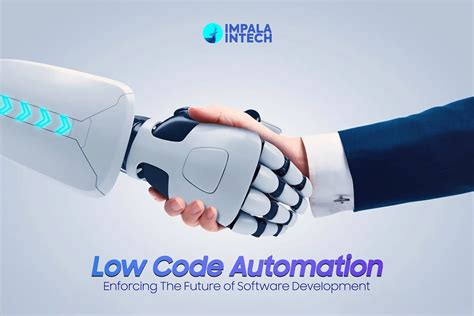Low Code Automation The Future Of Software Development Impala Intech