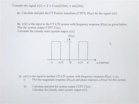 solved consider the signal x t 2 2cos 0 5πt sin 2πt a