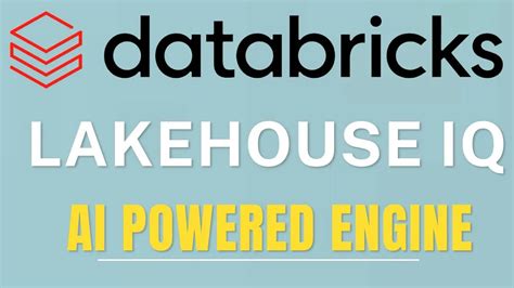 Databricks Lakehouse Iq New Ai Powered Engine By Cloud And Data Science Medium