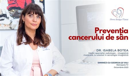 Preventia Cancerului De San I Dr Isabela Botea I Youtube