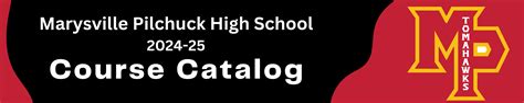 Marysville Pilchuck High School 24 25 Course Catalog Marysville