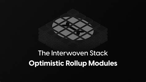 the interwoven stack optimistic rollup modules by initia medium