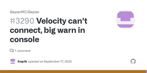Velocity Cant Connect Big Warn In Console · Issue 3290 · Geysermc Geyser · Github