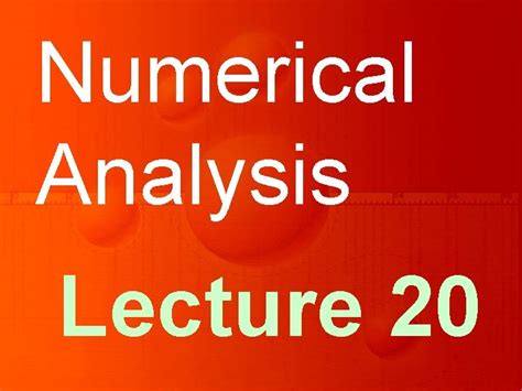 Numerical Analysis Lecture 20 Chapter 5 Interpolation Finite
