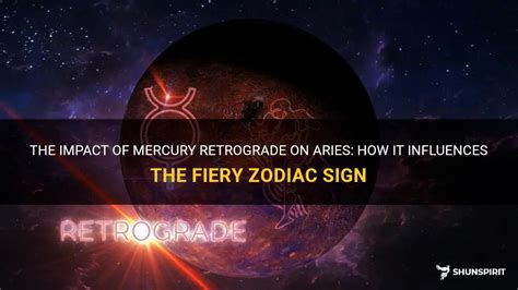 The Impact Of Mercury Retrograde On Aries How It Influences The Fiery