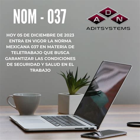 Hoy Entra En Vigor La Nom 037 En Materia De Teletrabajo Adn