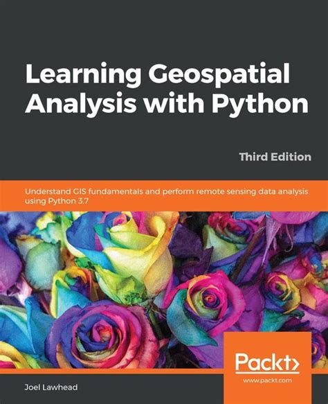 learning geospatial analysis with python ebook joel lawhead
