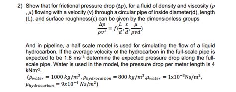 Solved 2) Show that for frictional pressure drop (delta p), | Chegg.com