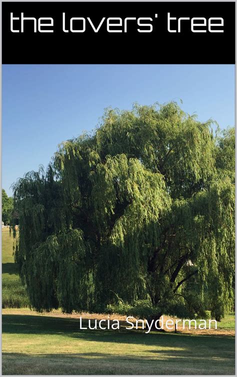 The Lovers Tree By Lucia Snyderman Goodreads