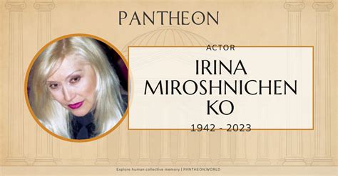 Irina Miroshnichenko Biography Pantheon