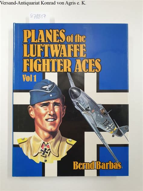 Planes Of The Luftwaffe Fighter Aces Vol 1 Isbn 9780858800526