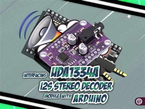 Interfacing Uda1334a I2s Stereo Decoder Module With Esp32