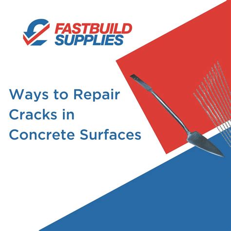 4 Ways To Repair Cracks In Concrete Surfaces Fastbuild Fast Build