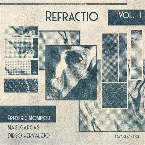 Frederic Mompou Refractio Vol 1 MagÍ GarcÍas Diego Hervalejo ClÁsica ContemporÁnea