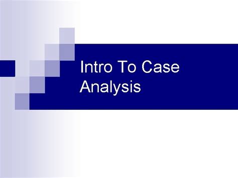 Intro To Case Analysis Case Method Provides The
