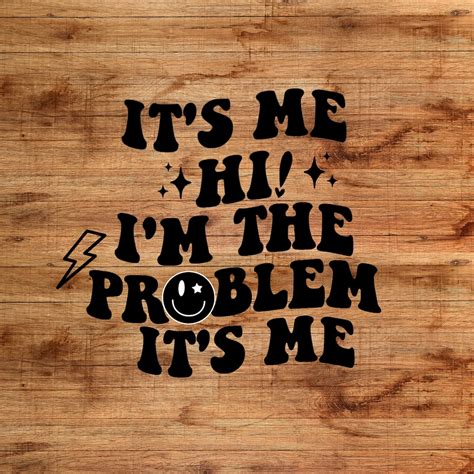 Its Me Hi Im The Problem Its Me Svg Anti Hero Svg Taylor Swift
