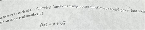 Solved To Rewrite Each Of The Following Functions Using
