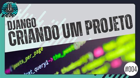 criando um projeto django 004 youtube