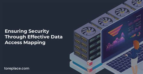Ensuring Security Through Effective Data Access Mapping