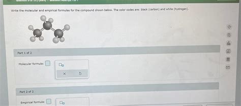 Solved Write The Molecular And Empirical Formulas For The