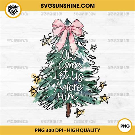 Oh Come Let Us Adore Him Christmas Tree Png File