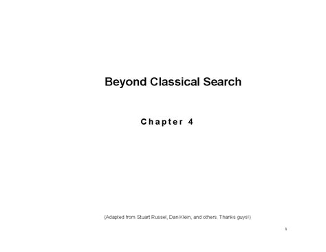 Chapter 4 Artificial Intelligence Beyond Classical Search C H A P T E R 4 1 Adapted From