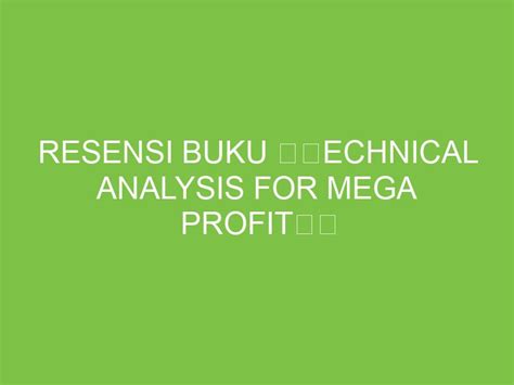 Resensi Buku “technical Analysis For Mega Profit”