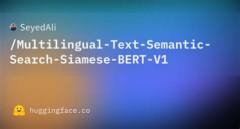 seyedali multilingual text semantic search siamese bert v1 · hugging face