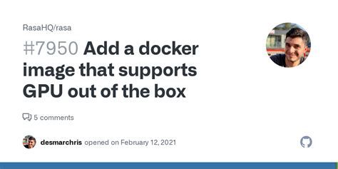 Add A Docker Image That Supports GPU Out Of The Box Issue RasaHQ Rasa GitHub